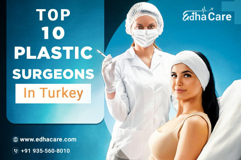 Top 10 Plastic Surgeons In Turkey - EdhaCare