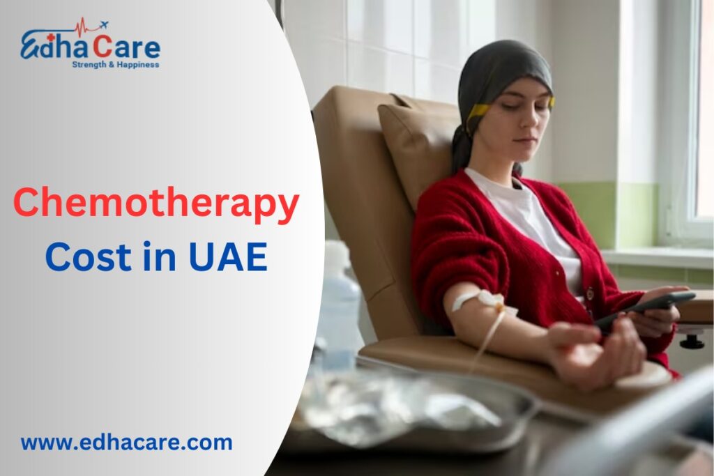 Chemotherapy Cost In UAE - EdhaCare