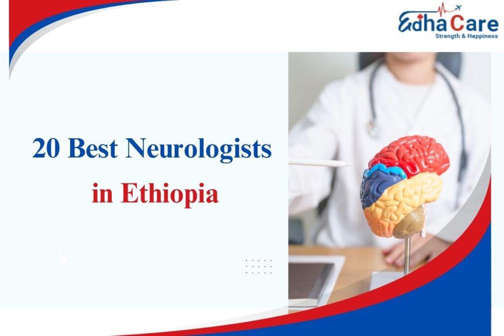 Neurologists in Ethiopia – Expert Care Options