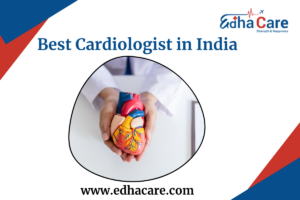 Best Cardiologist In India | Find The Finest Heart Specialist In 2025