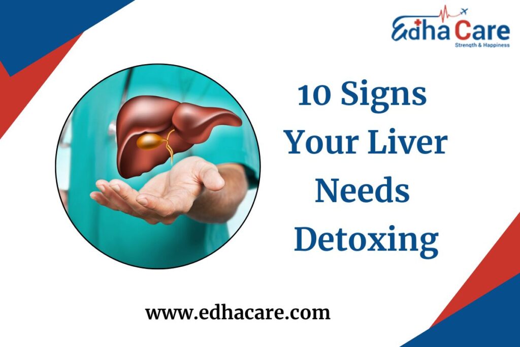 10 Signs Your Liver Needs Detoxing: Protect Your Liver
