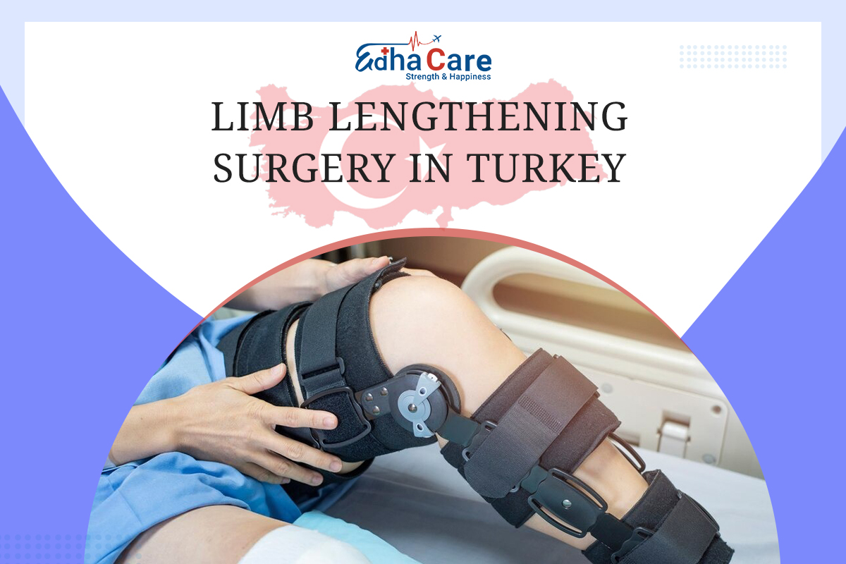 Limb Lengthening Surgery in Turkey | A Complete Guide