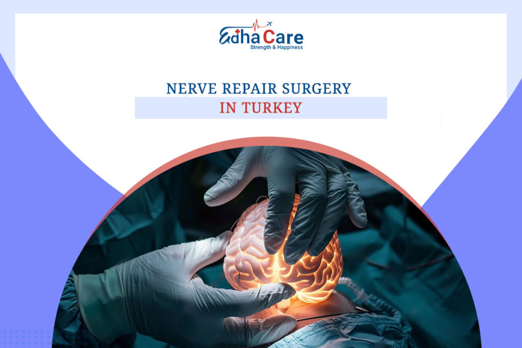 Nerve Repair Surgery in Turkey: Where Innovation Meets Healing