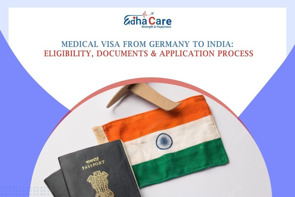Medical Visa from Germany to India – Eligibility & Documents